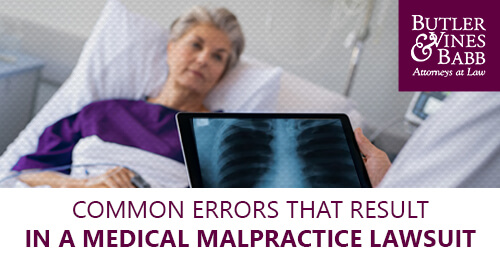 5 Common Errors That Result in a Medical Malpractice Lawsuit